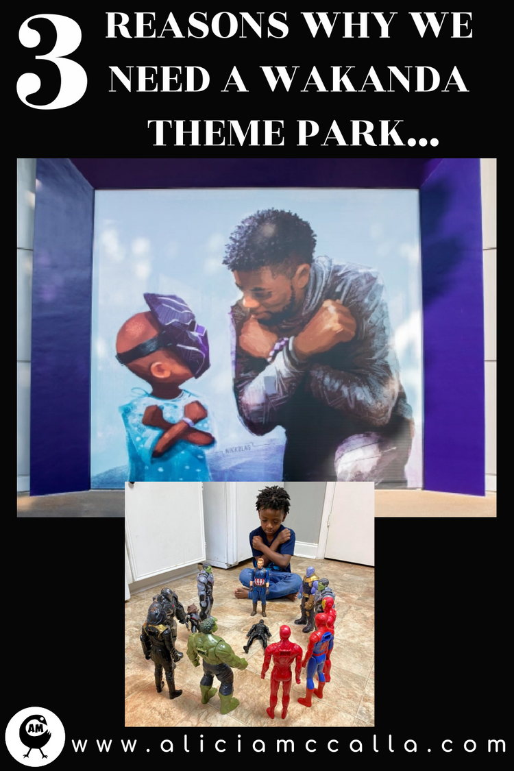 Three Reasons Why We Need a Wakanda Theme Park – Alicia McCalla