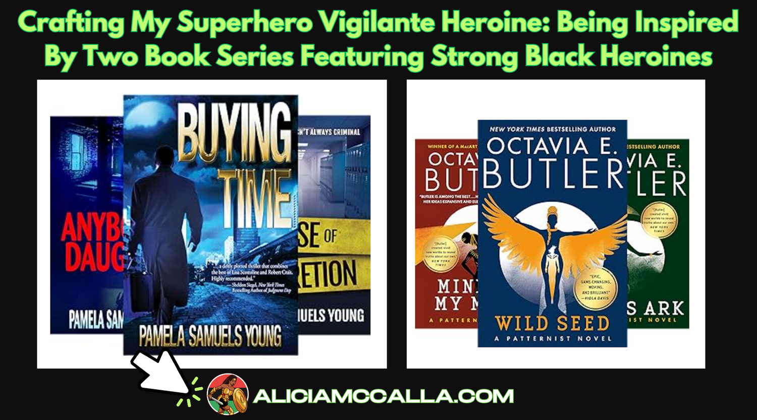 Crafting My Superhero Vigilante Heroine: Being Inspired By Two Book Se – Alicia McCalla