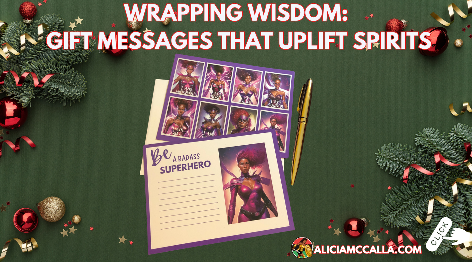 Wrapping Wisdom: Gift Messages that Uplift Spirits – Alicia McCalla